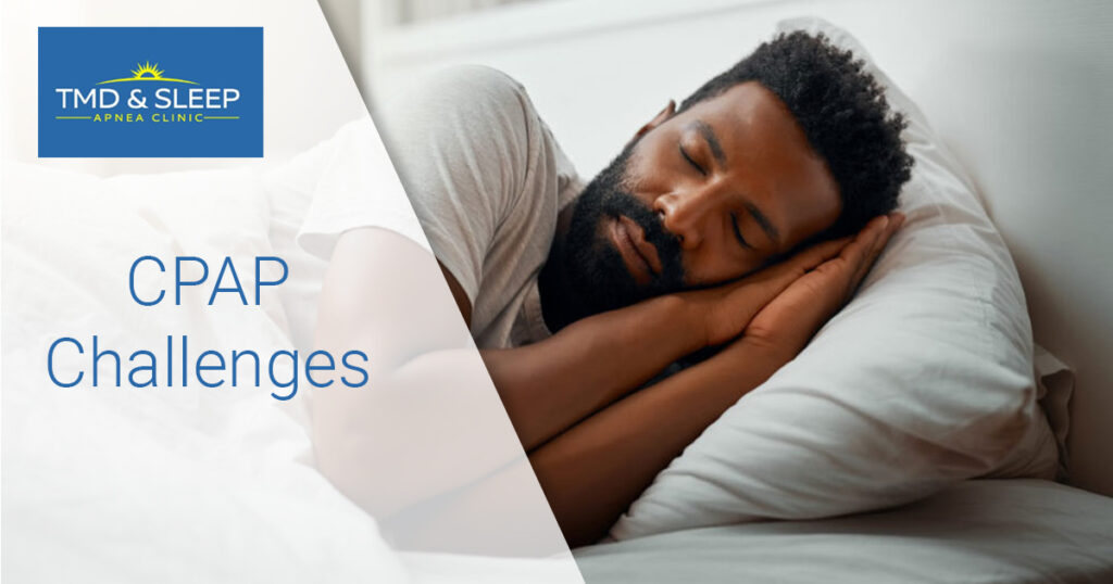CPAP Challenges - TMD & Sleep Apnea Clinic Poulsbo, WA