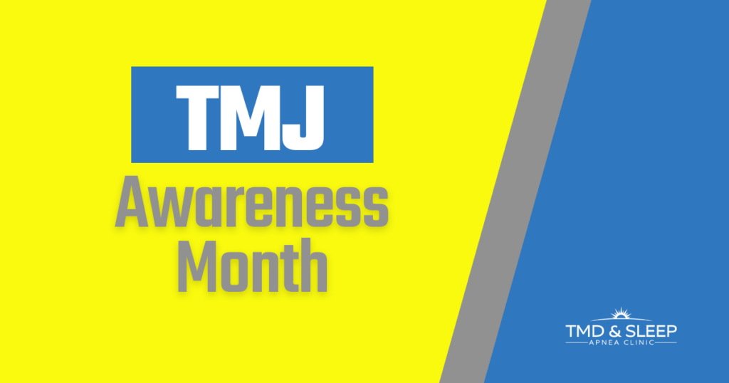 TMJ Awareness Month - Center for TMJ & Sleep Solutions NW
