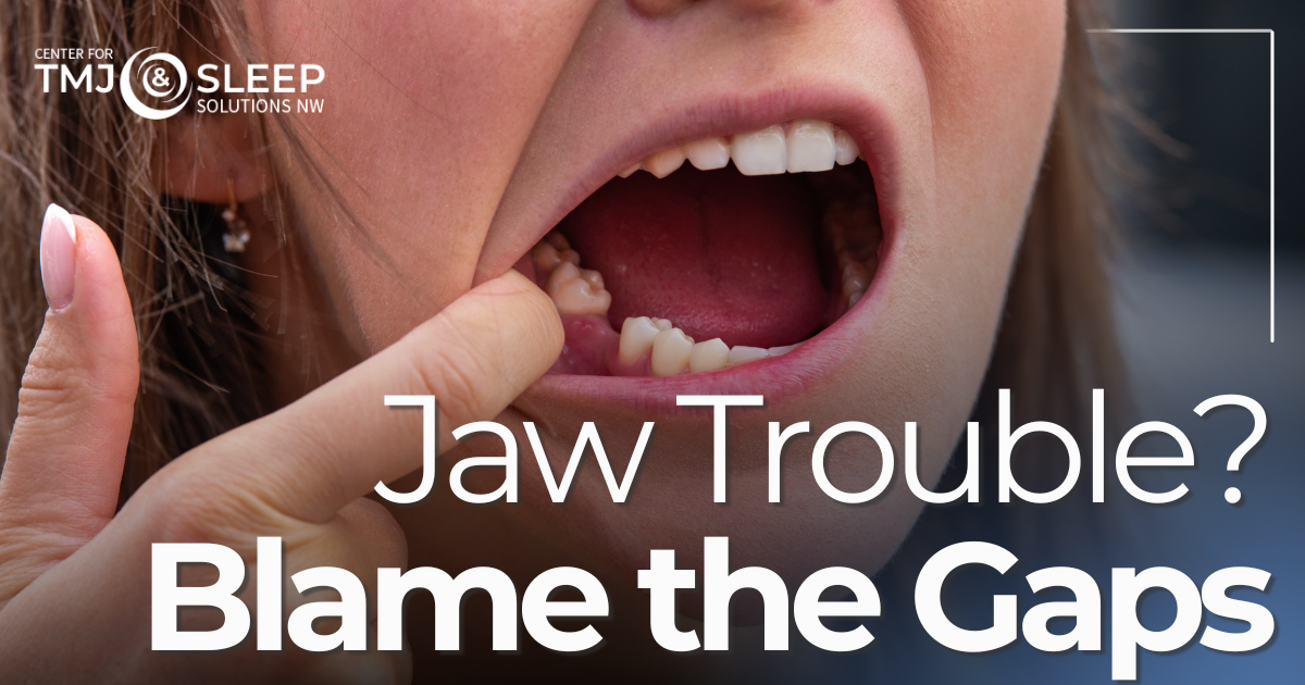 Missing Teeth & TMD | TMJ & Sleep Solutions NW